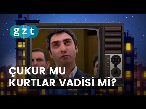 Çukur mu Kurtlar Vadisi mi?
