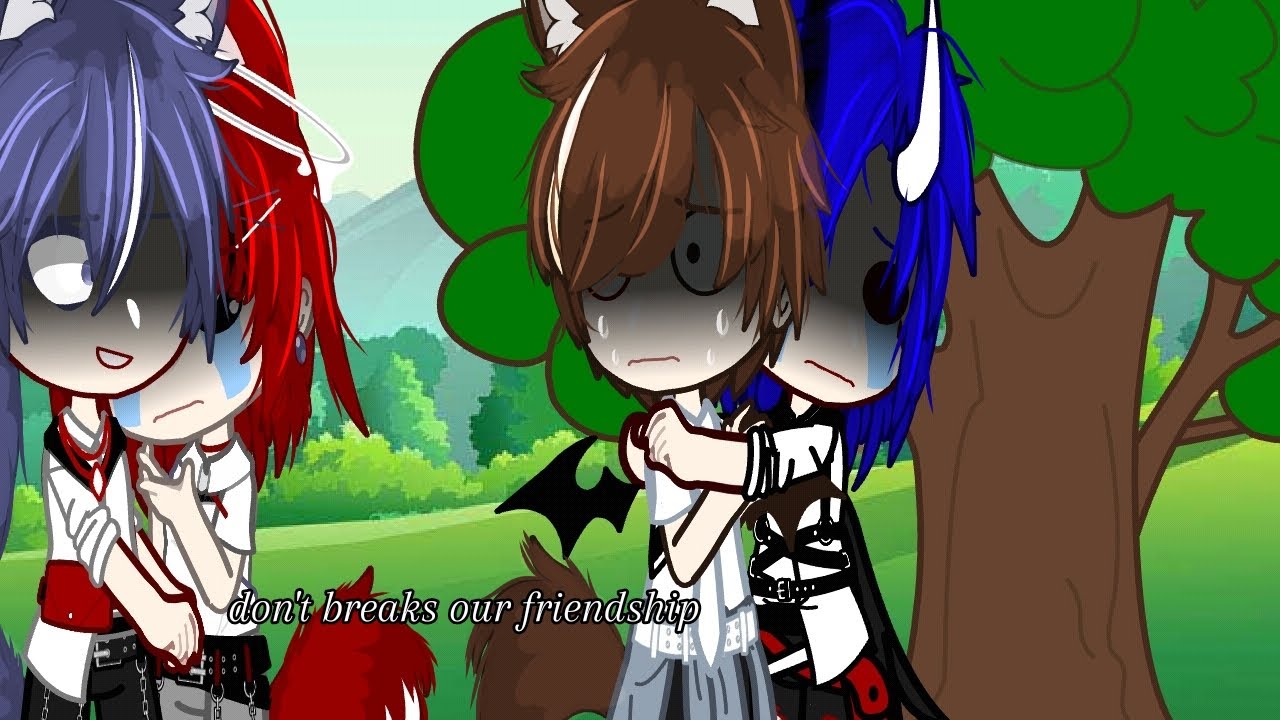 Don't break our friendship//gacha club meme - YouTube