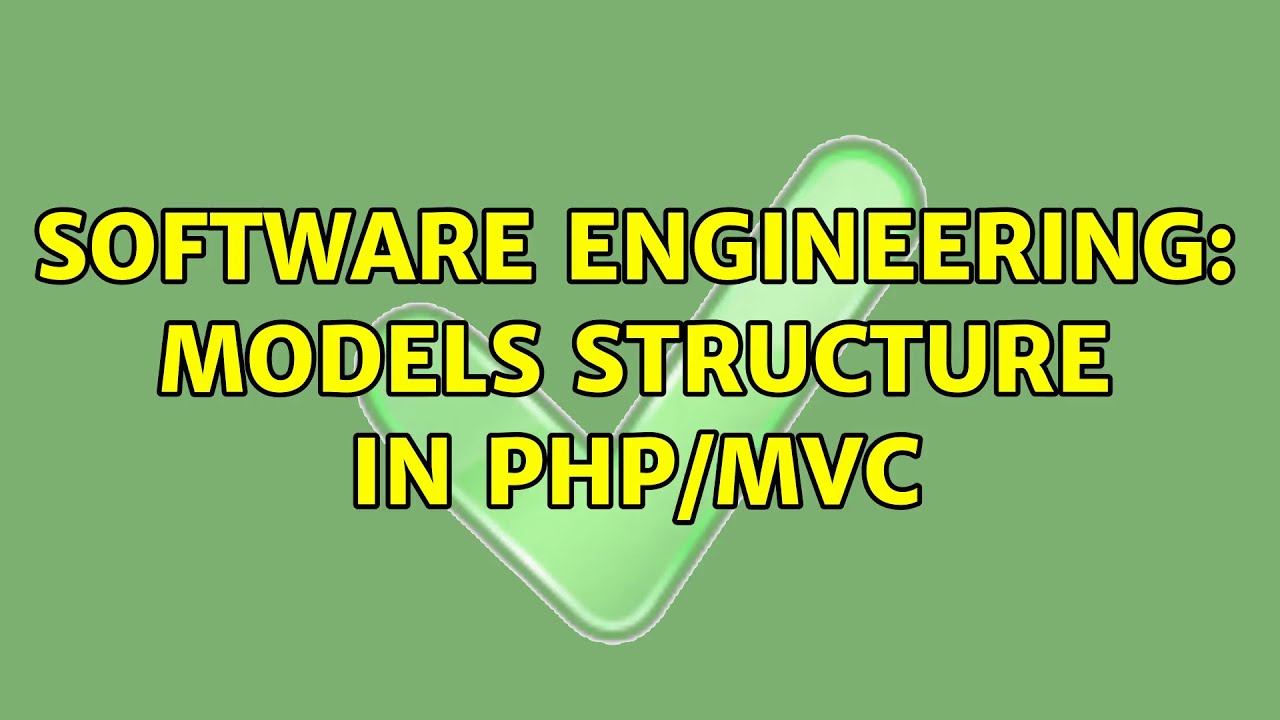 Software Engineering: Models structure in PHP/MVC (3 Solutions!!) - YouTube