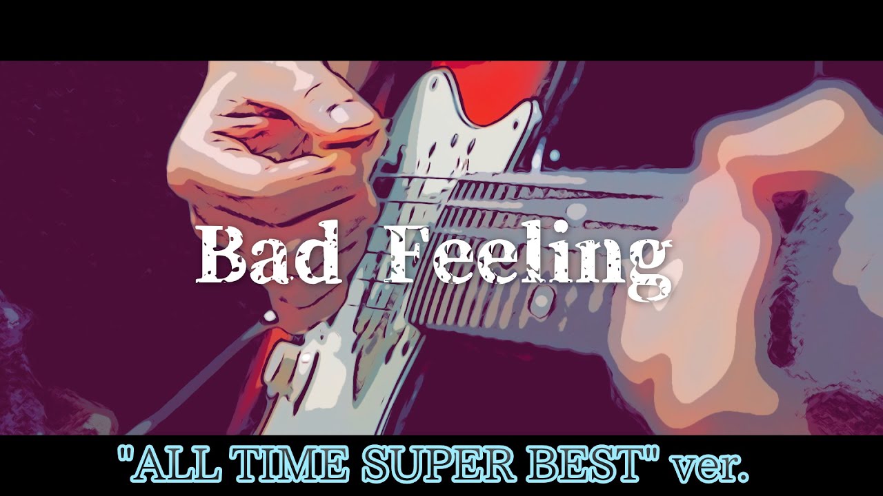 【訂正版】Bad Feeling (ALL TIME SUPER BEST ver.)の正しい弾き方。 - YouTube