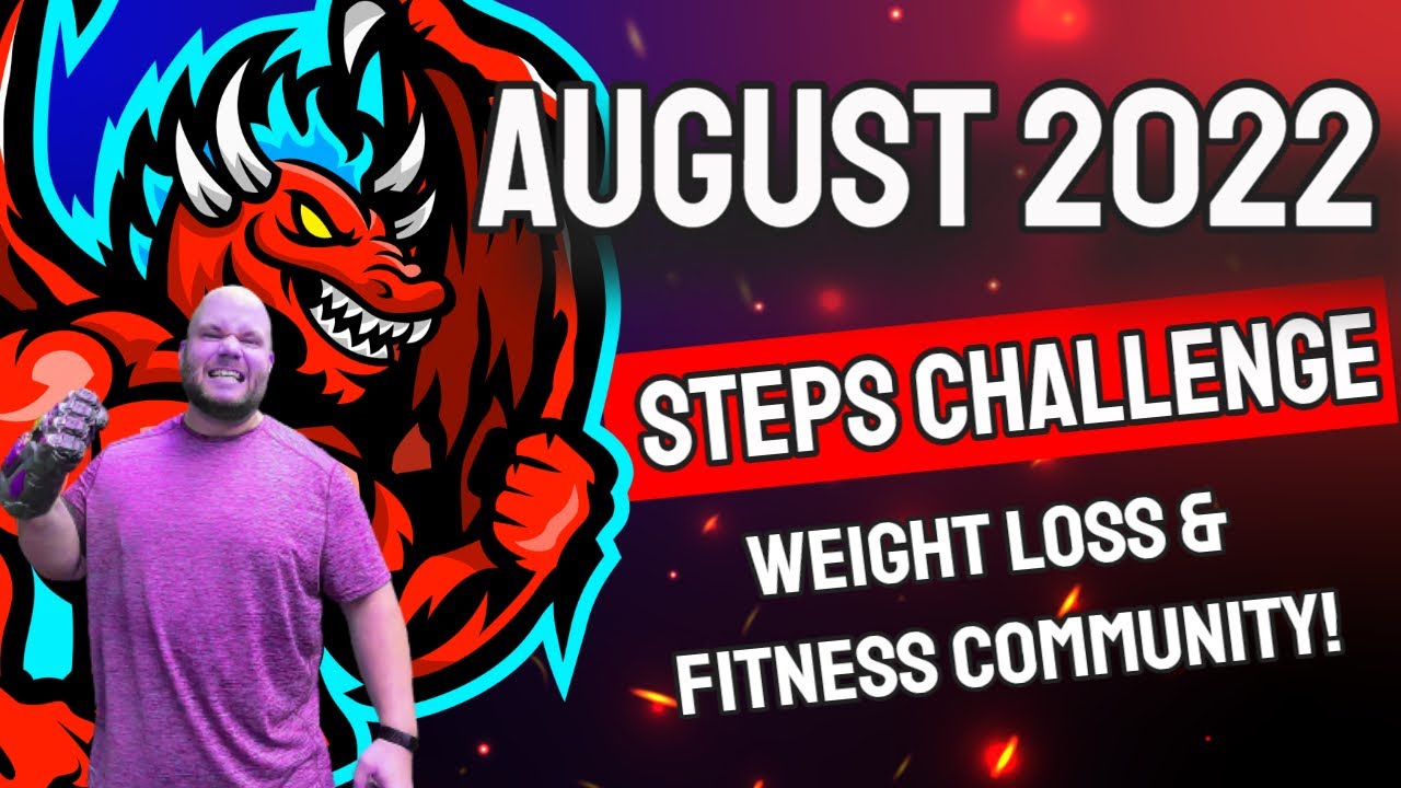 August Steps Challenge Update! 12 of 31 Days! Weight Loss / Fitness ...