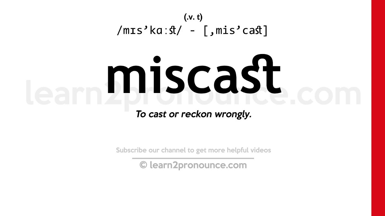 Pronunciation of Miscast | Definition of Miscast - YouTube