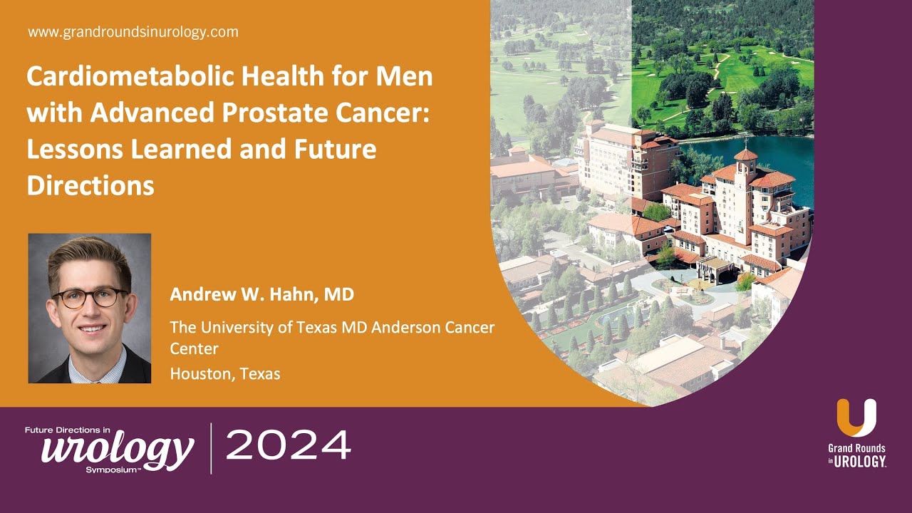 Andrew W. Hahn - Cardiometabolic Health for Men with Advanced Prostate ...