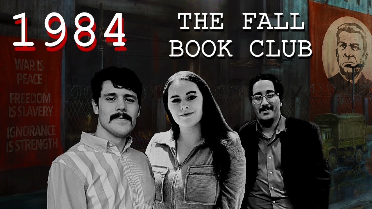 George Orwell's 1984 - Book 1 - The Fall Book Club - YouTube