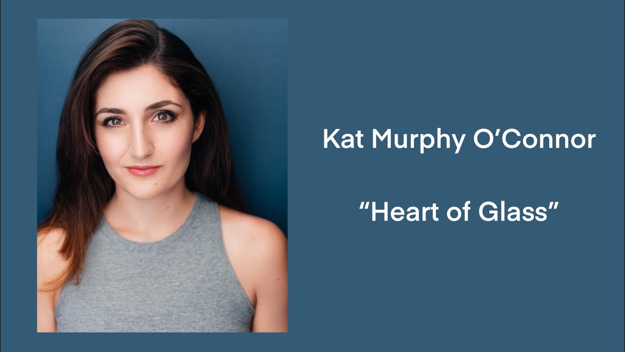 Heart of Glass - Kat Murphy O’Connor - YouTube