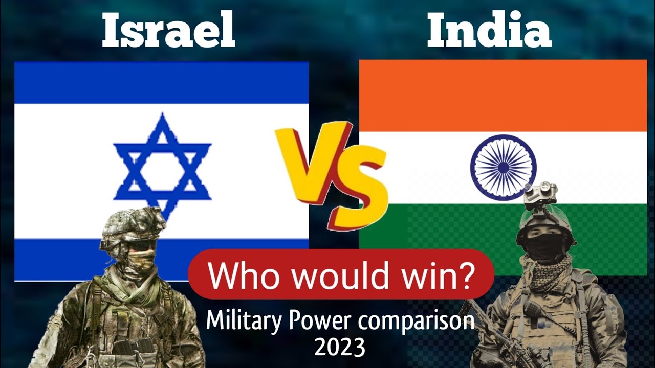 India vs Israel military comparison 2023 | Israel vs India power ...