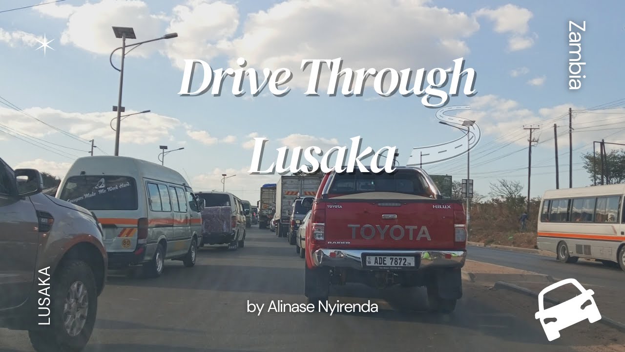 Drive Through Lusaka | Let’s explore Lusaka! Zambian YouTuber Alinase ...