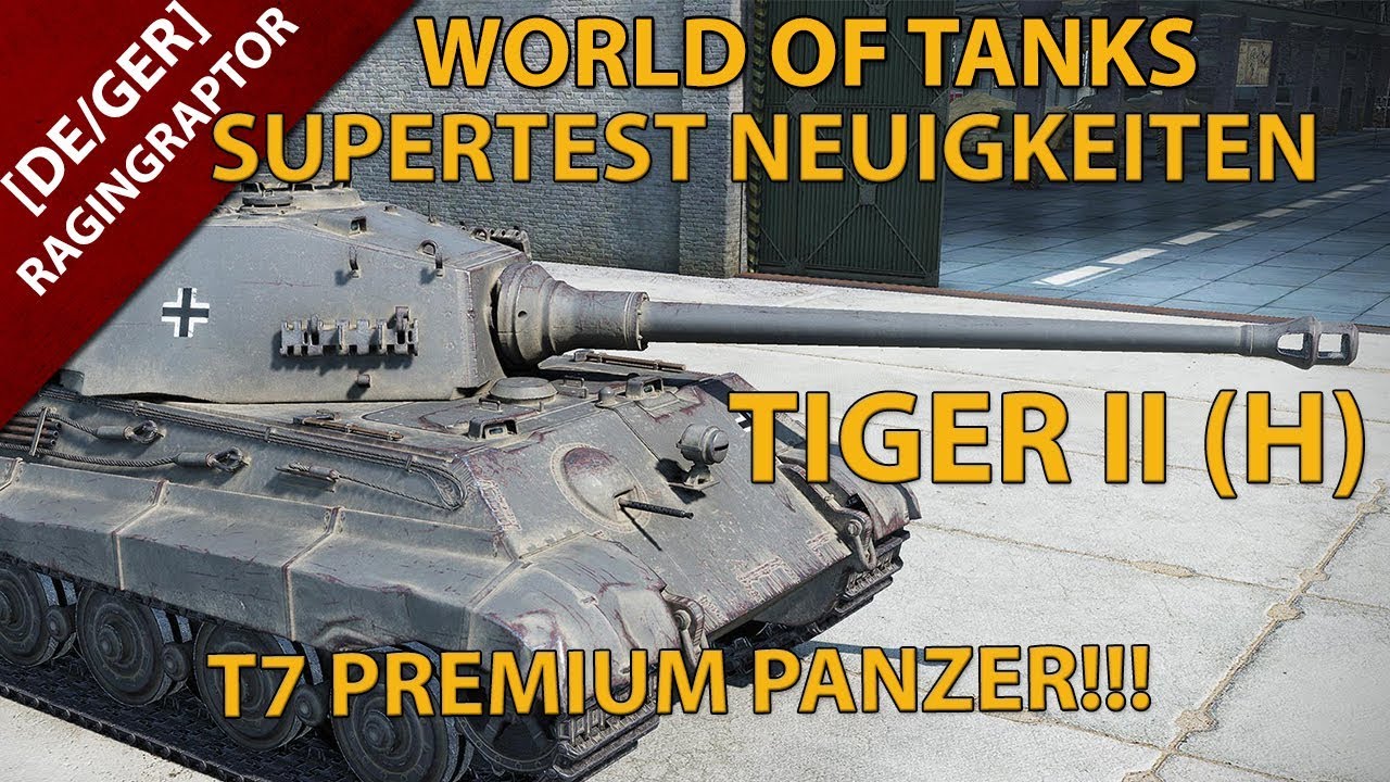 Supertest Neuigkeiten: Der TIger II (H) Ist wieder da! Endlich mal ein ...