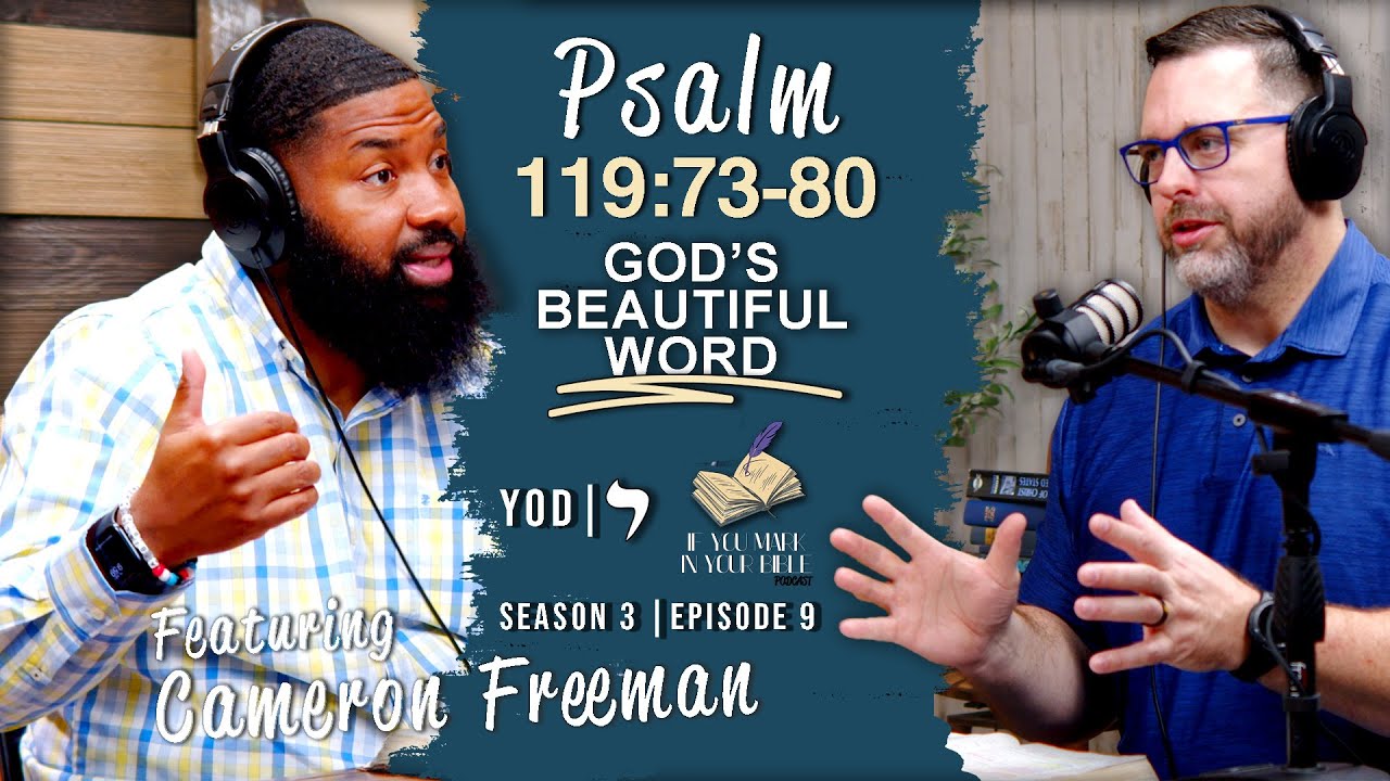Yodh - Psalm 119:73-80 w/Cameron Freeman - YouTube