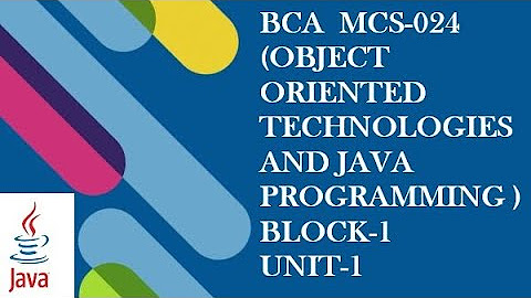 BCA MCS-024 (OBJECT ORIENTED TECHNOLOGY AND JAVA PROGRAMMING ) - YouTube