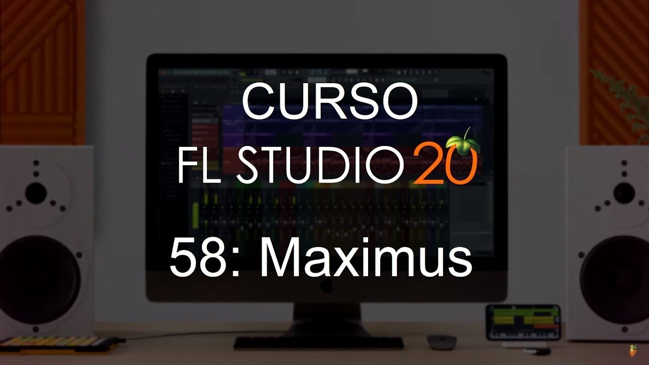 🍑 FL Studio 20 - #58: Maximus [CURSO COMPLETO] - Tutorial - YouTube