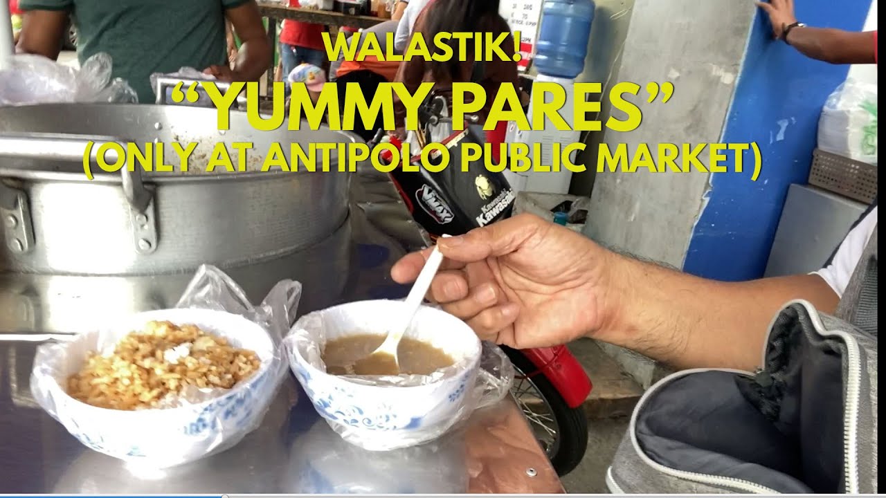 WALASTIK ! YUMMY DELICIOUS PARES , ONLY AT ANTIPOLO PUBLIC MARKET ...
