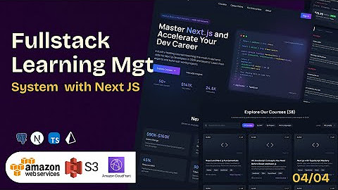 Next.js LMS with Amazon s3: Build a Complete Learning Platform (Full ...