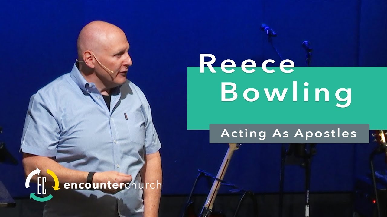 Reece Bowling | Acting As Apostles - YouTube