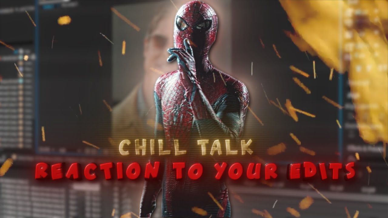 Chill Talk And Reaction To Your Edits.. - YouTube