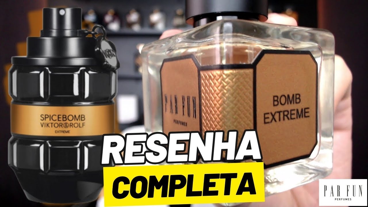 BOMB EXTREME DA PARFUN - RESENHA COMPLETA DO PERFUME INSPIRADO NO ...
