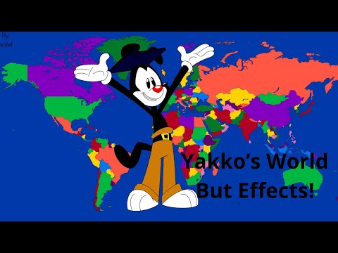 Yakko’s World But It’s Effects!