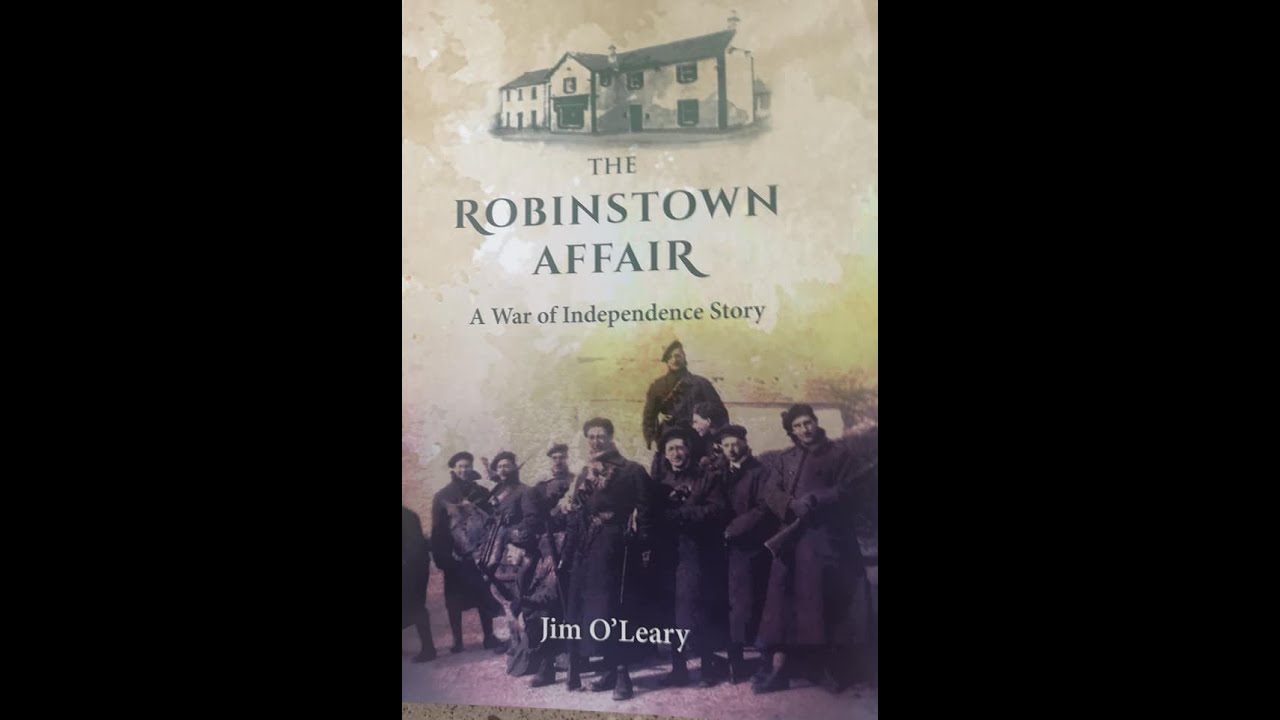 Lecture 119: The Robinstown Affair: A War of Independence Story by Jim ...