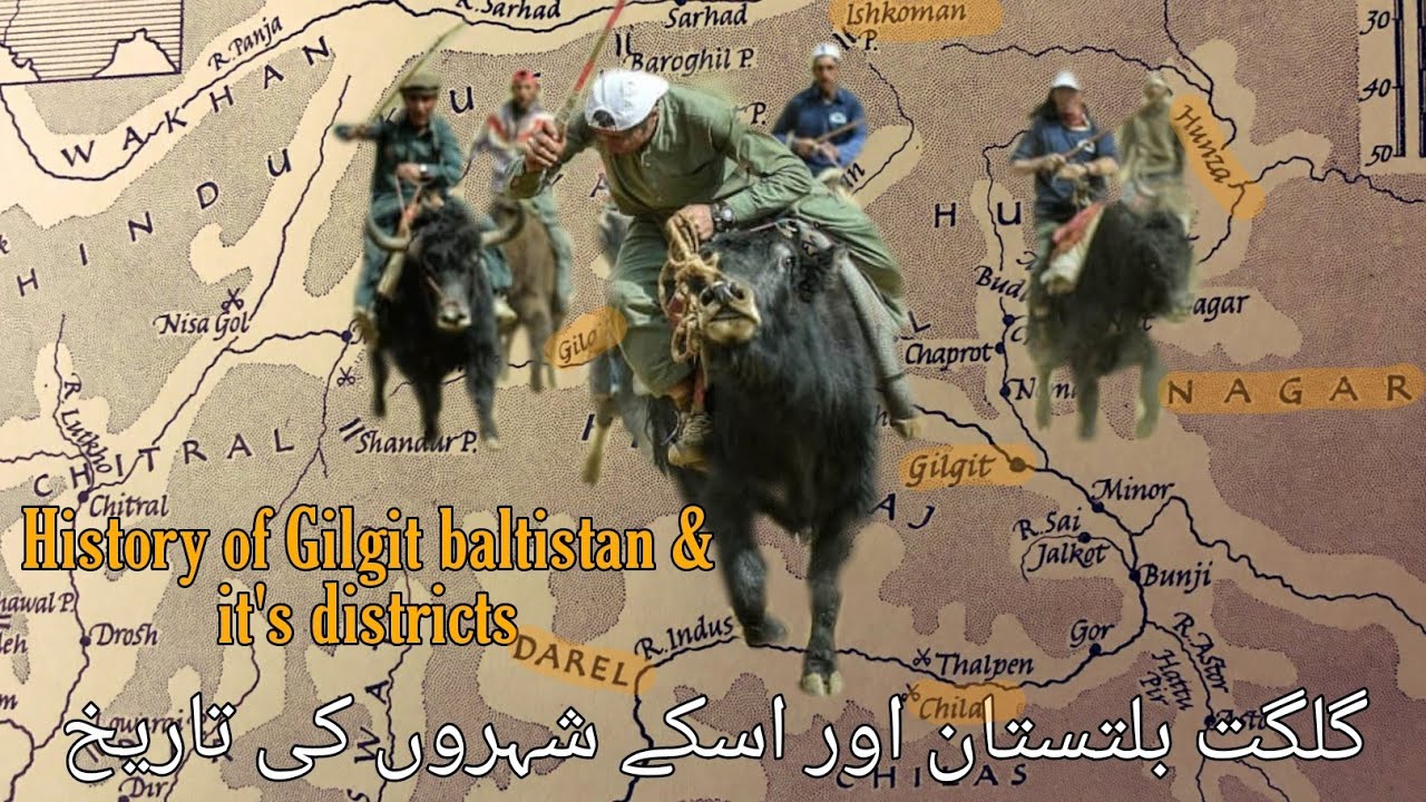 History Of Gilgit Baltistan and it's Districts | Bolor, Broshal Dardistan, Baltiyul - YouTube