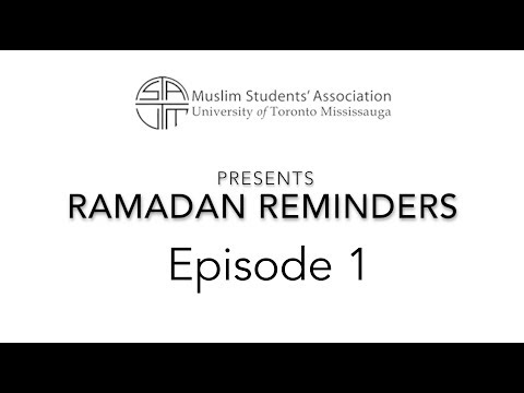 UTM MSA Presents: Ramadan Reminders (Episode 1)