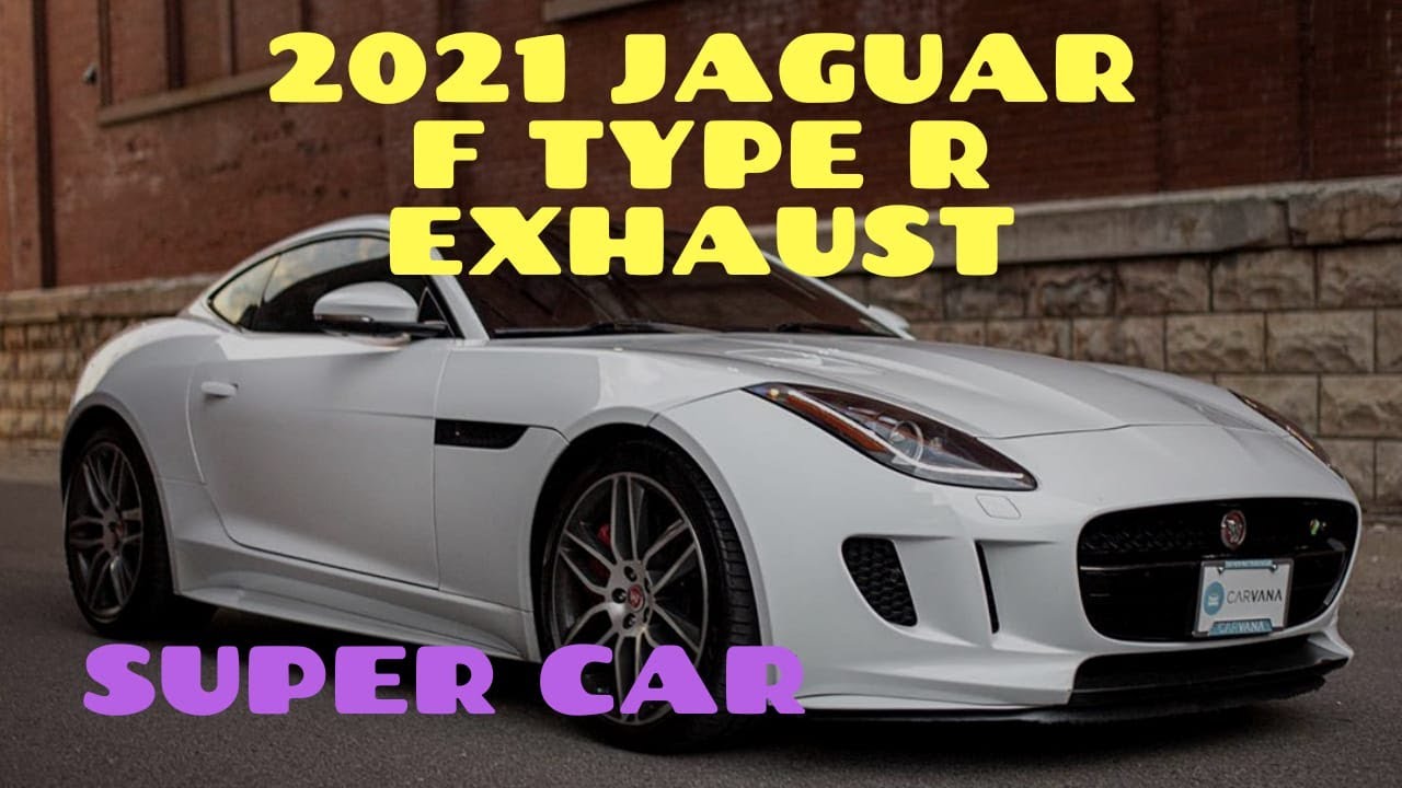 2021 Jaguar F - Type R Exhaust - YouTube