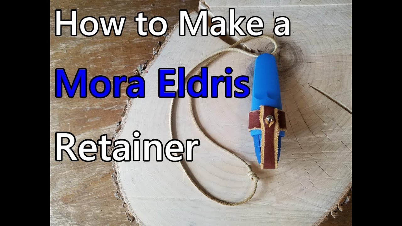 Making a Mora Eldris Knife Retainer - YouTube