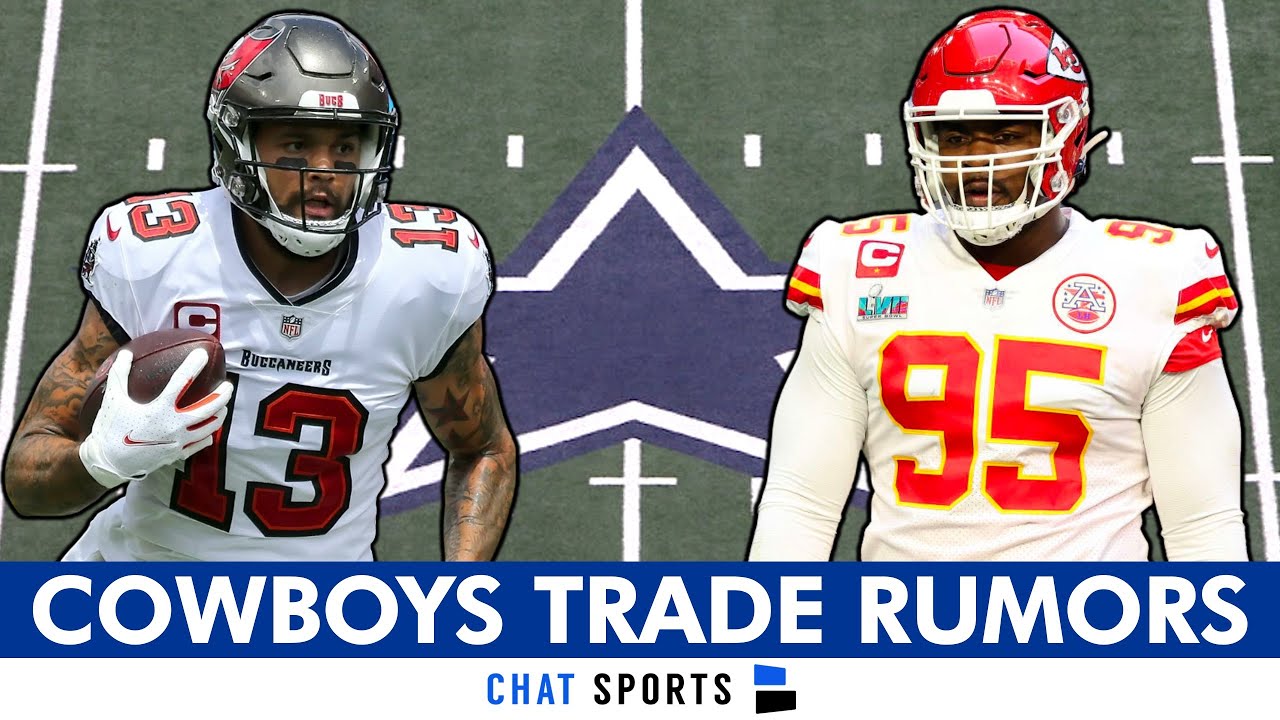 Cowboys Trade Rumors On Chris Jones, Mike Evans & Zach Ertz - YouTube