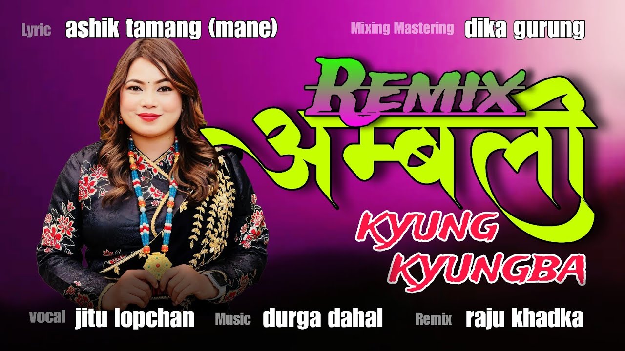 new tamang song•ambali kyung kyungba remix 2025 •jitu lopchan•durga ...