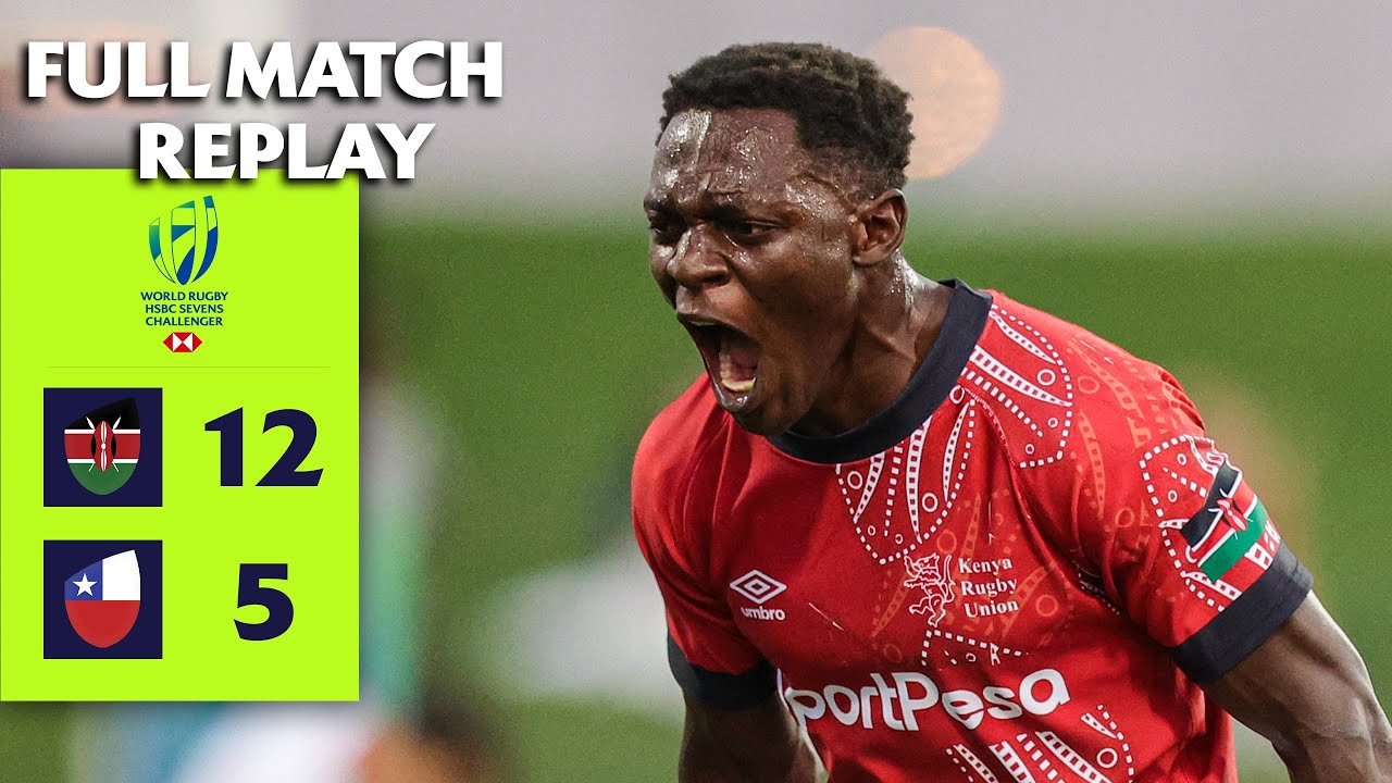 Kenya ROAR to Dubai title! | Kenya v Chile | Full Match Replay | HSBC ...