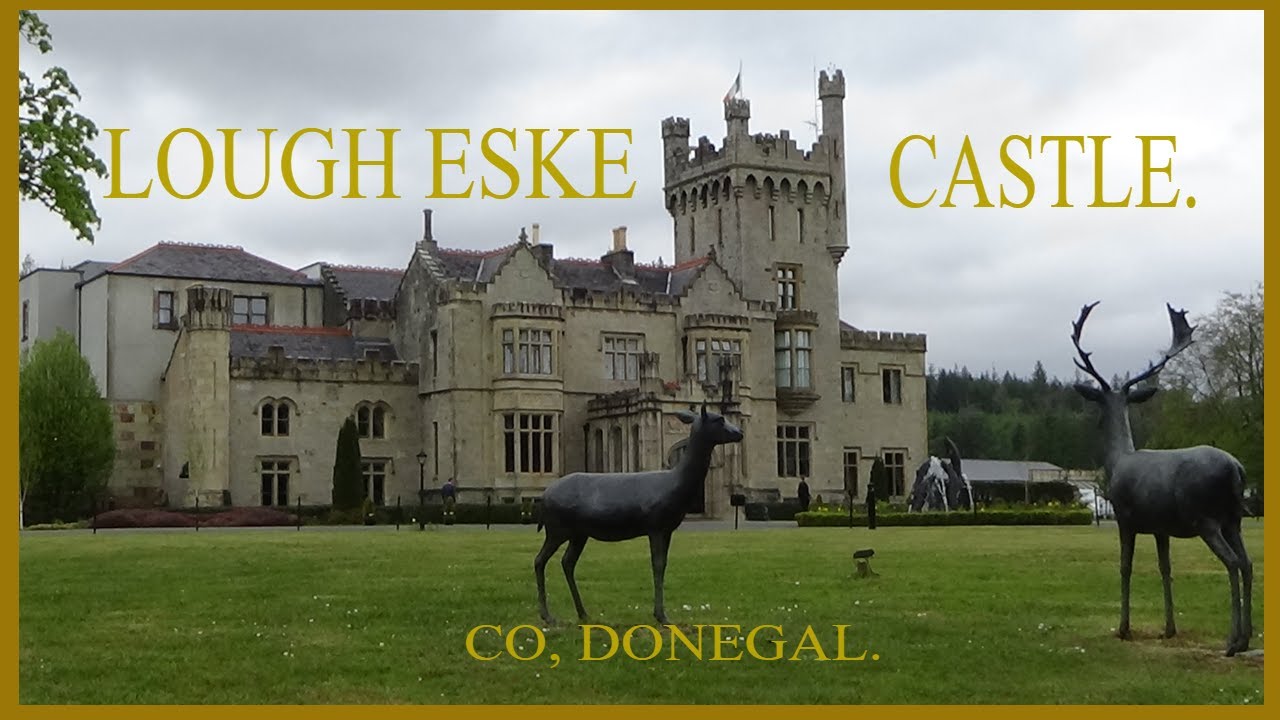 LOUGH ESKE CASTLE CO, DONEGAL IRELAND 27TH APRIL 2023 - YouTube