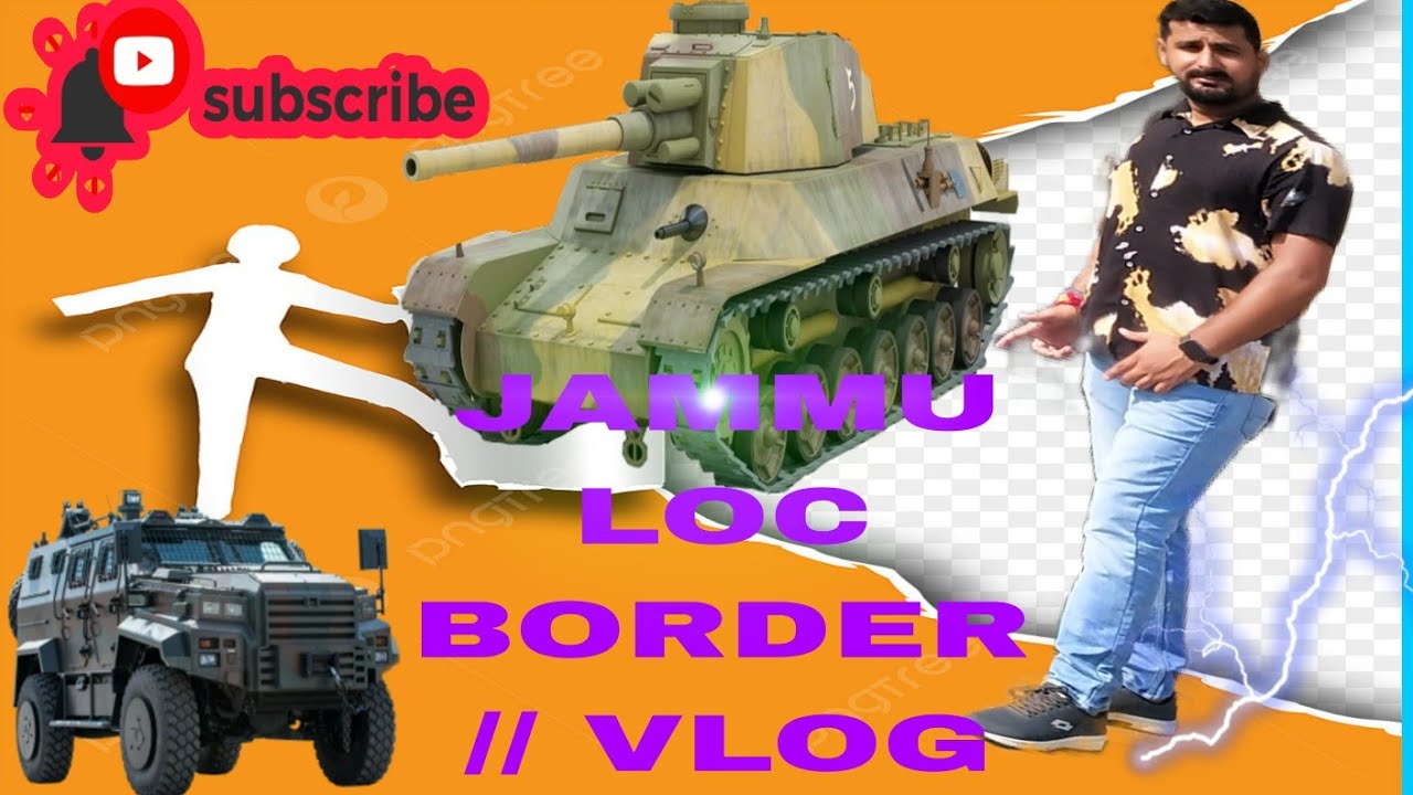 JAMMU LOC BORDER VLOG #💥💥💣💣 - YouTube