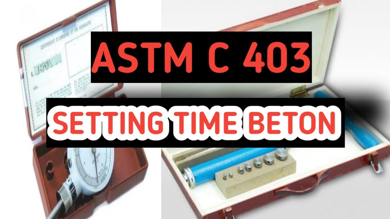 SETTING TIME BETON ASTMC 403 - YouTube