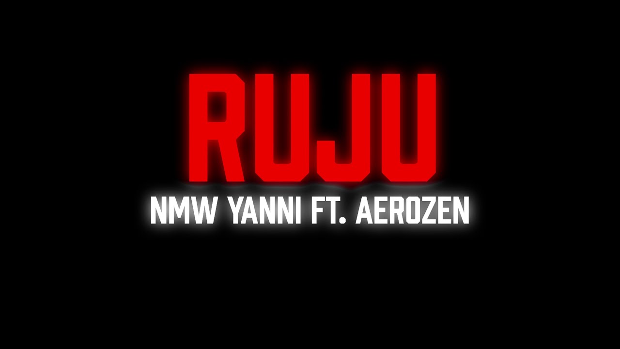 NMW Yanni - Ruju (feat. Aerozen) [Official Lyric Video] - YouTube Music