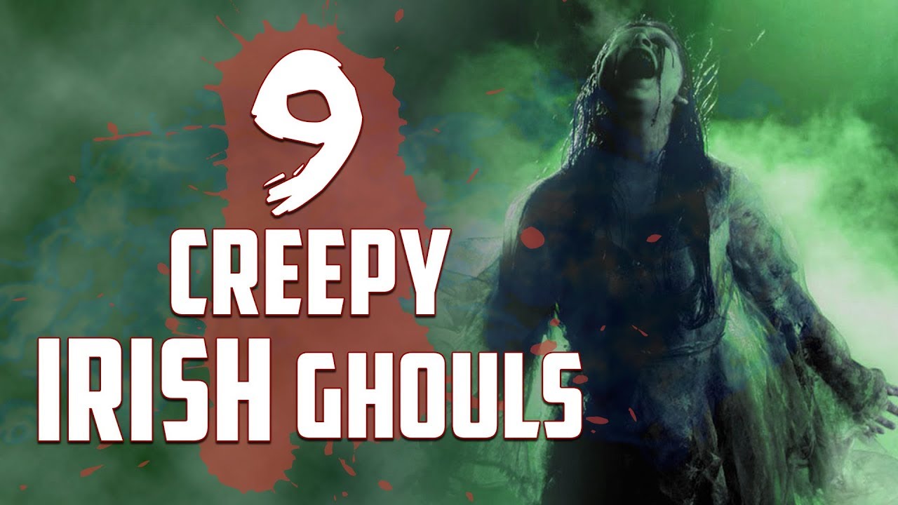 9 Creepy Irish Ghouls | Urban Legends & Haunts - YouTube