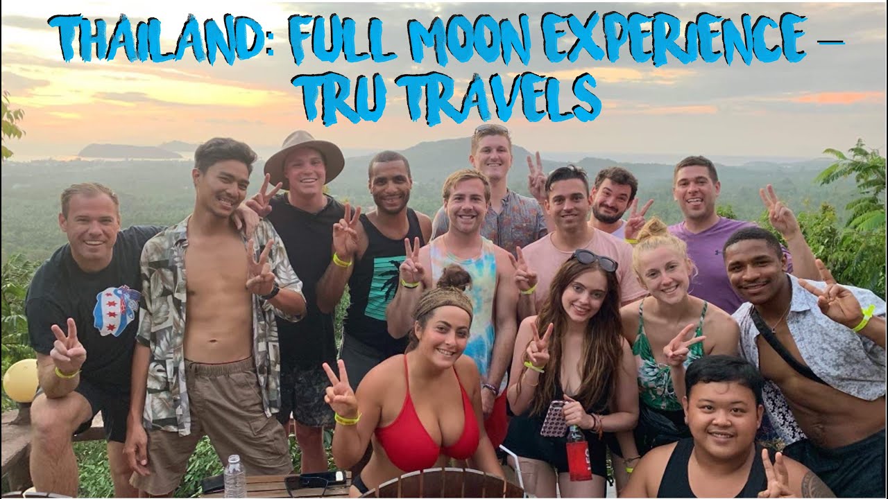 Thailand: Full Moon Experience - TruTravels - YouTube
