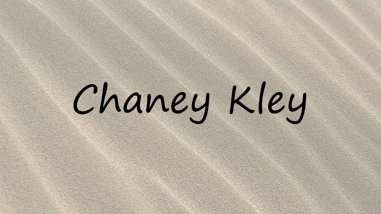 How to Pronounce Chaney Kley? - YouTube