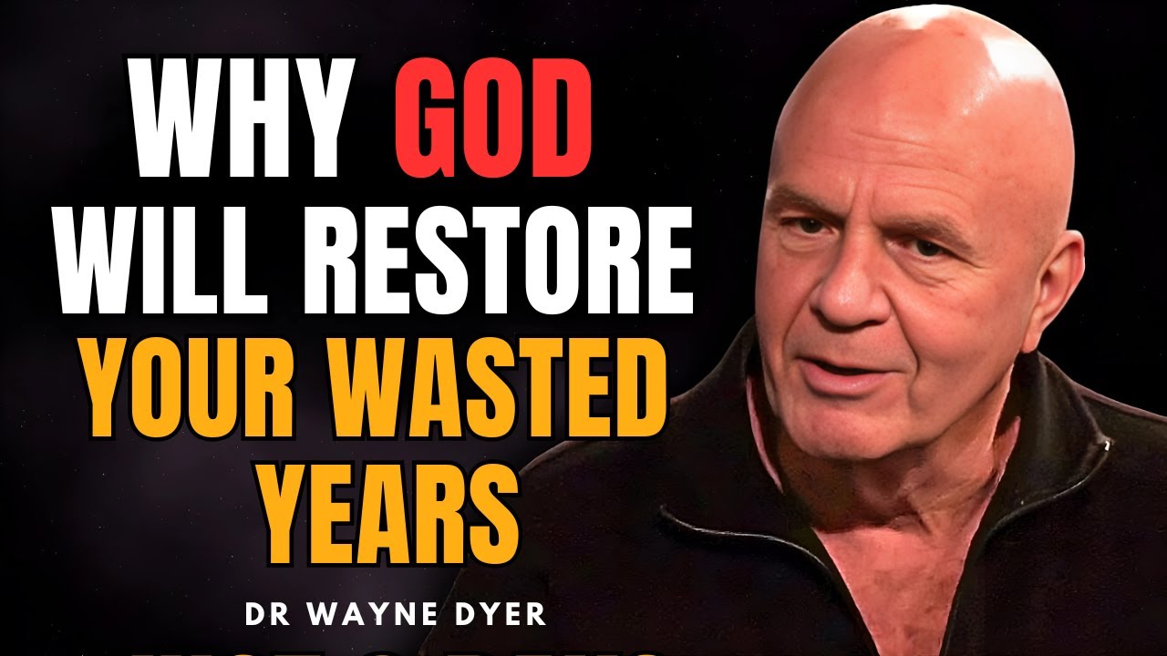 6 Signs God Is Restoring Your Lost Years and Your Breakthrough Is Near | Wayne Dyer - YouTube