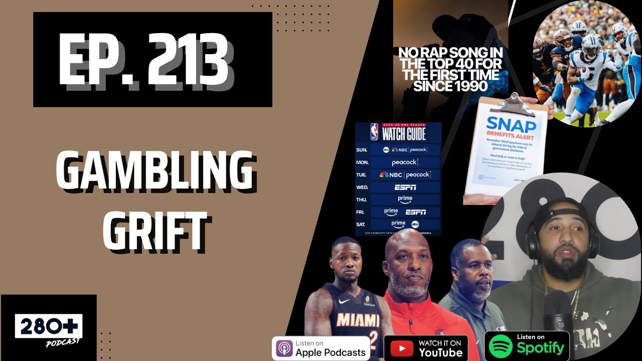 280+ Podcast Episode 213: NBA Gambling Scandal, SNAP Benefits Halted ...