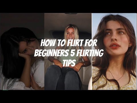 How to Flirt For Beginners [5 Flirting Tips] - YouTube