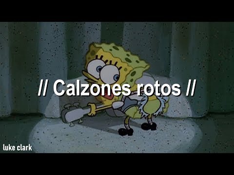 Bob Esponja - Calzones Rotos (Letra Oficial)