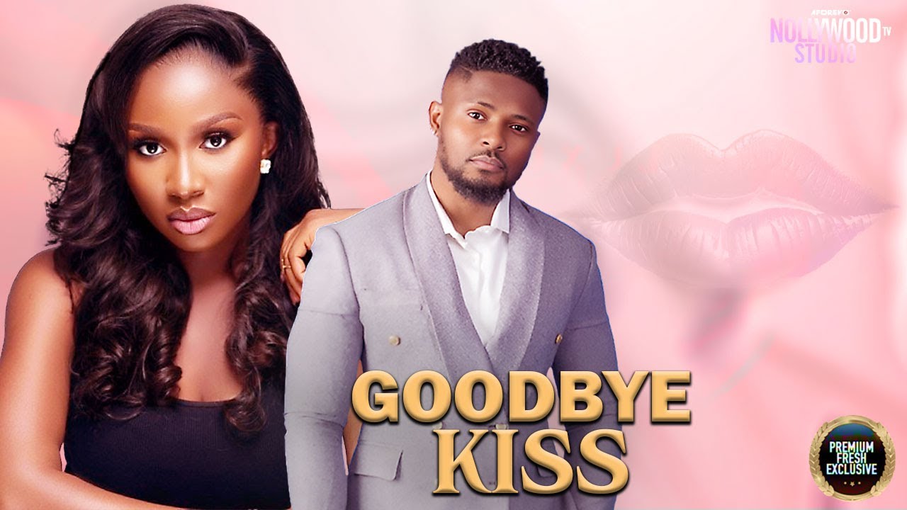 GOODBYE KISS (Sonia Uche, Eddie Watson & Maurice Sam) - Brand New 2024 ...