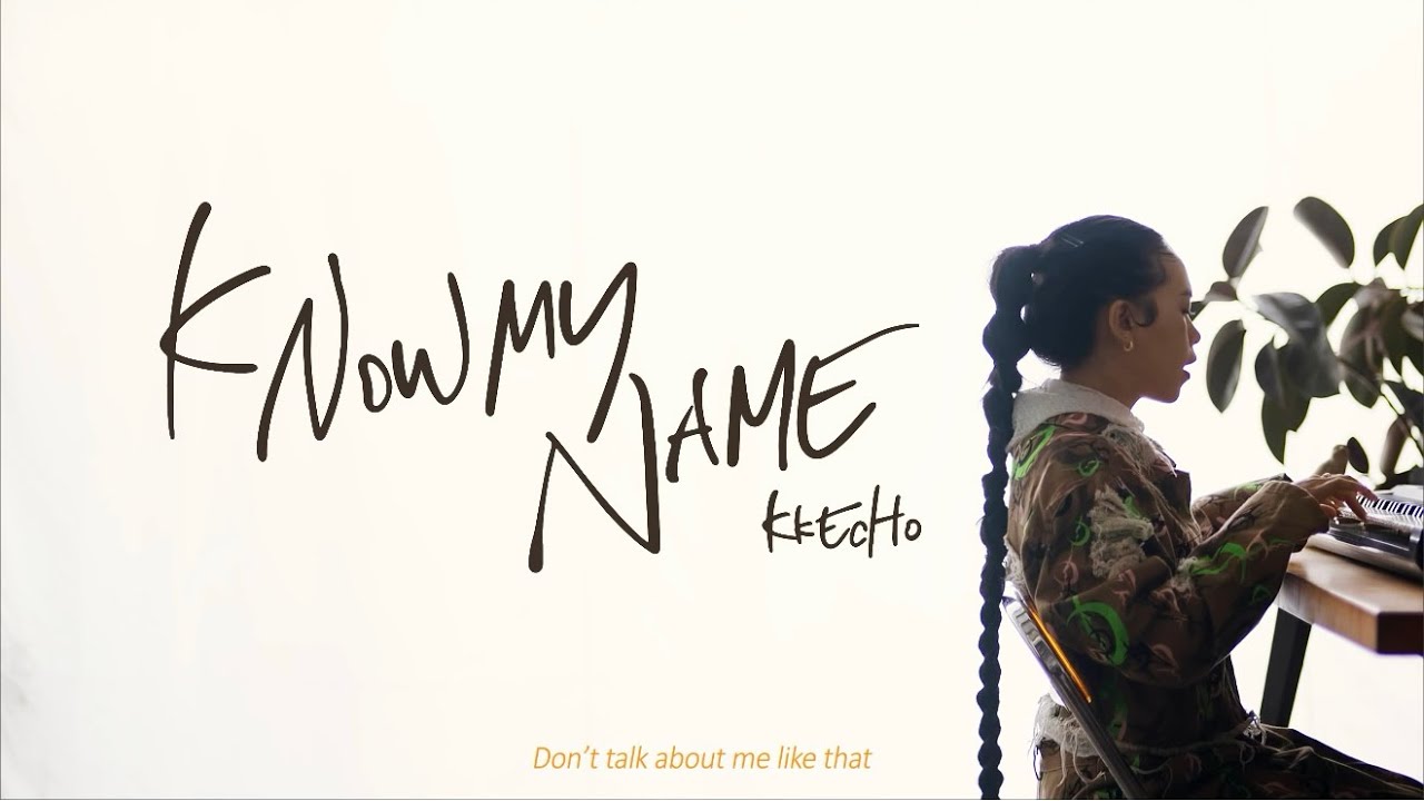 Know my Name- KKECHO（Official Music Video） - YouTube