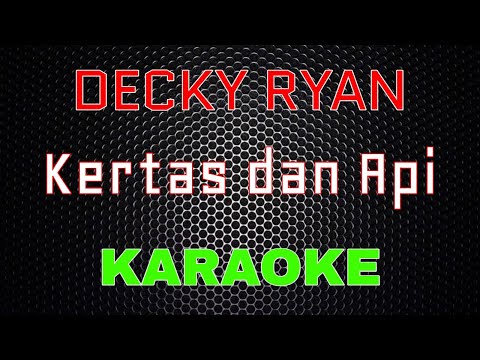 Decky Ryan - Kertas dan Api [Karaoke] | LMusical