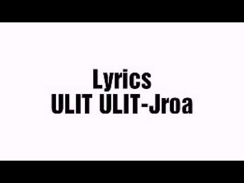 Jroa-ULIT-ULIT LYRICS - YouTube