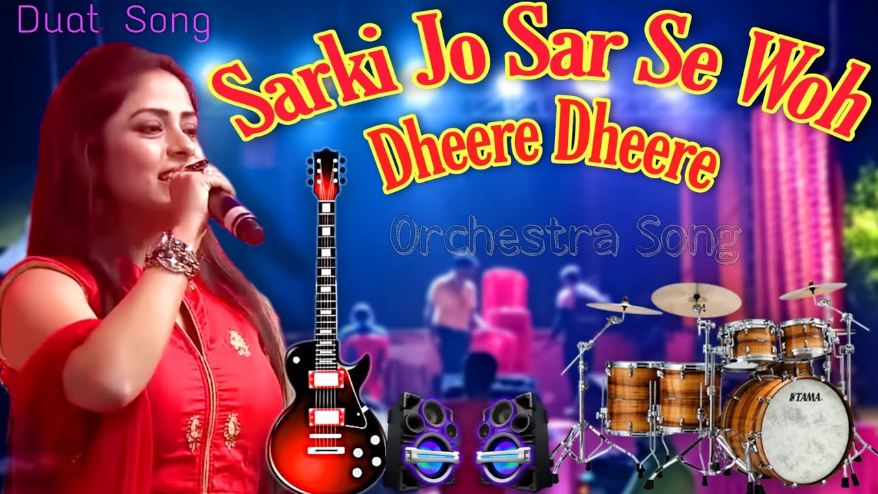 Sarki Jo Sar Se Woh Dheere Dheere| aing a song |Orchestra Gaan|Kumar ...