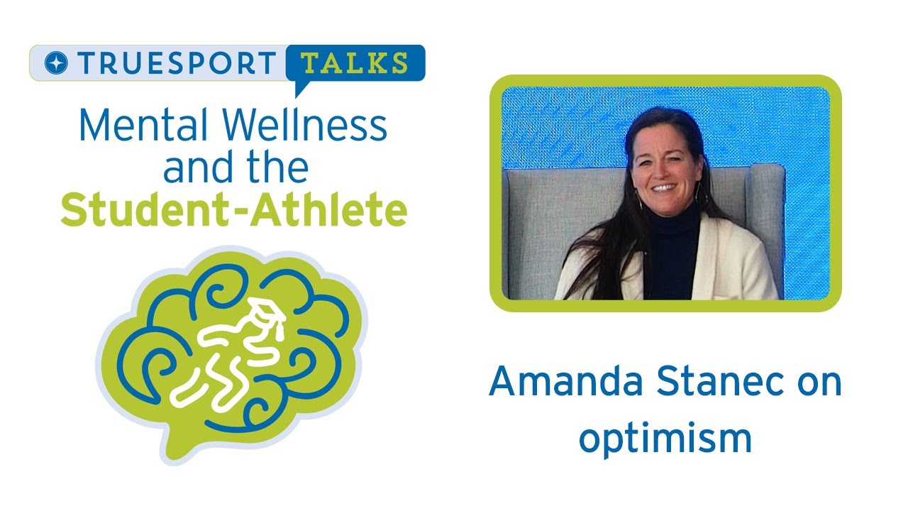 Mental Wellness and the Student-Athlete - Amanda Stanec on Optimism ...