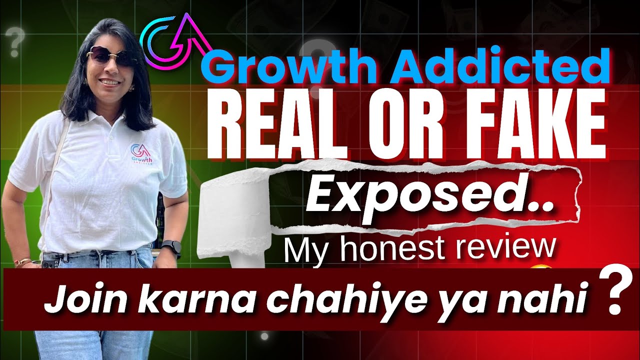 GROWTH ADDICTED REAl OR FAKE ll SCAM EXPOSED ll GROWTH ADDICTED JOIN KARNA CHAHIYE YA NAHI ll ...