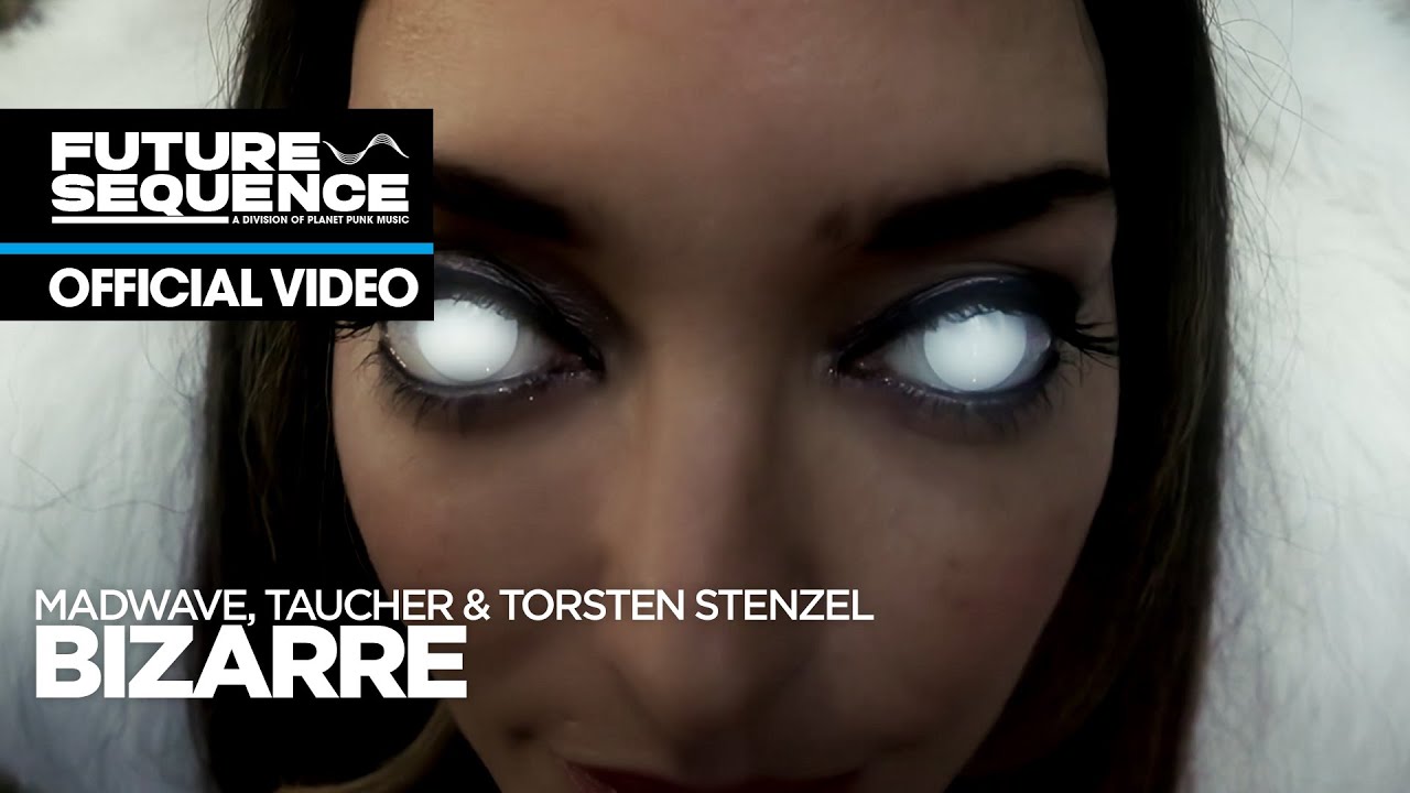 Madwave, Taucher & Torsten Stenzel - Bizarre (Official Video) - YouTube