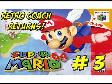 Retro Coach! Super Mario 64: Part 3 - YoVideogames - YouTube