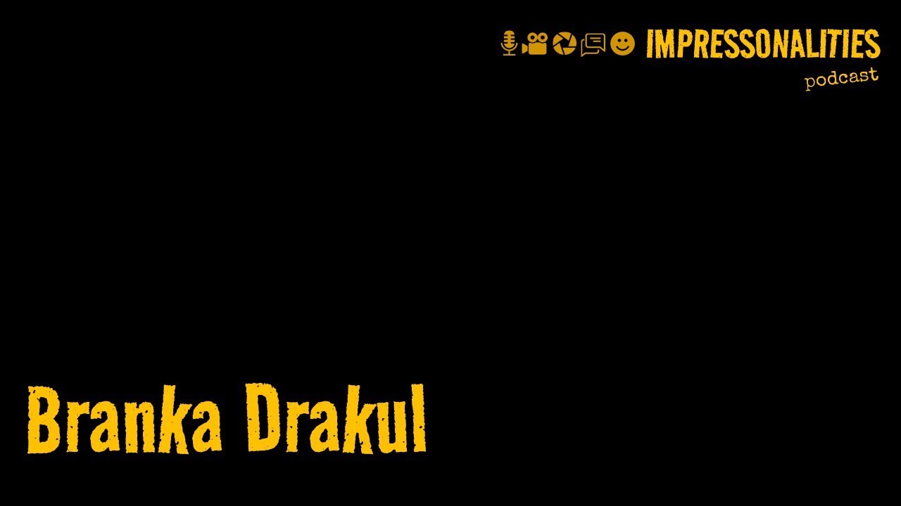 Impressonalities Podcast 50: Branka Drakul - YouTube